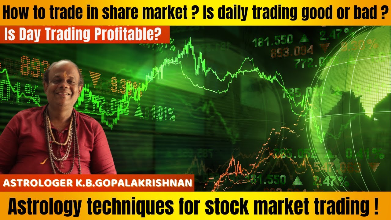 How to trade in share market ? Is daily trading good or bad ? Astrology ...