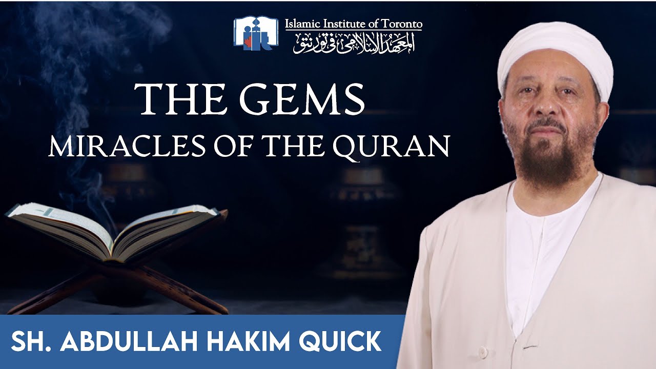 The Gems | Miracles of the Quran | Sh. Abdullah Hakim Quick | Islamic ...