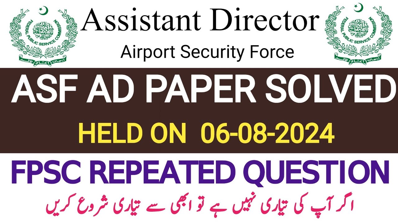 FPSC ASF AD SOLVED PAPER || Held On 06-08-2024 (BATCH I & II ...