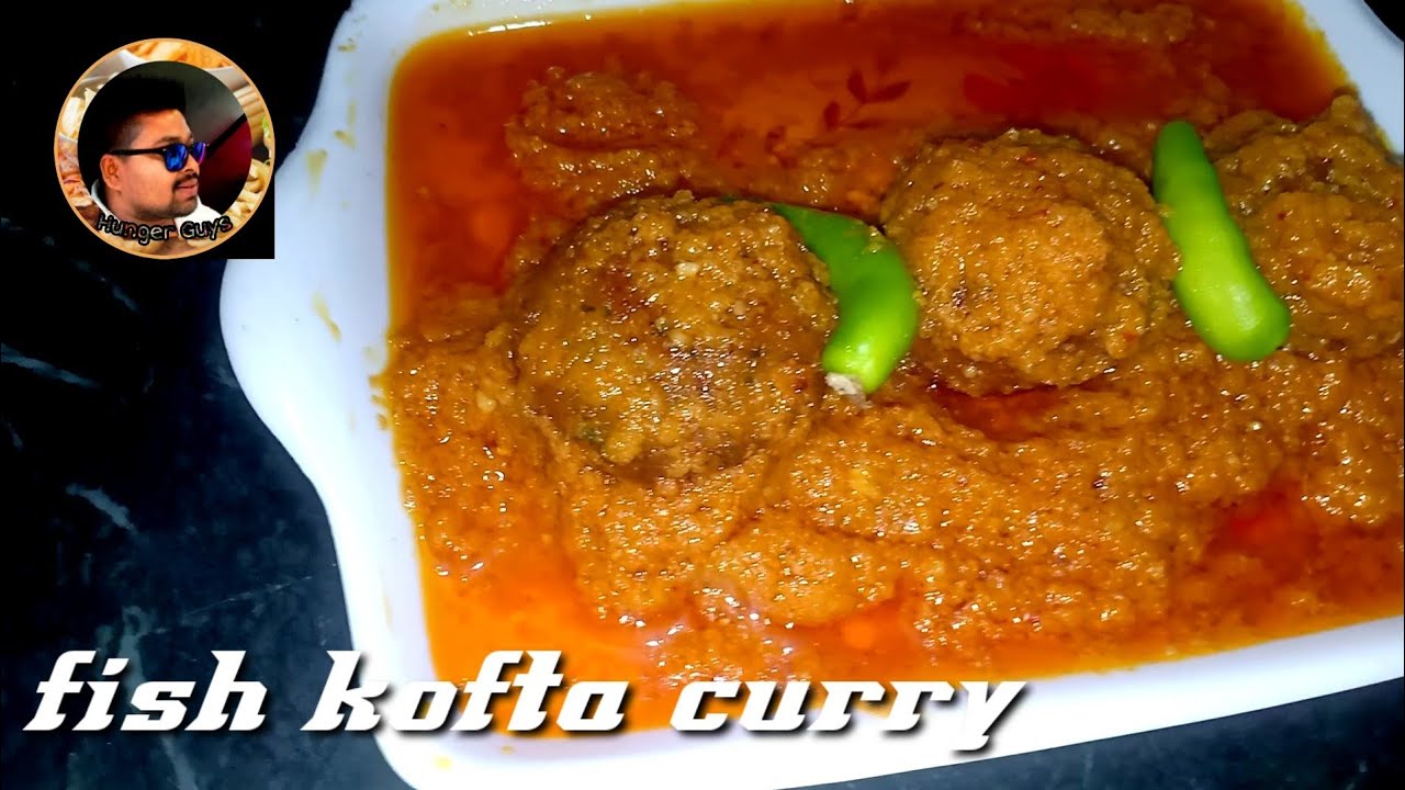 fish kofta curry my style. - YouTube