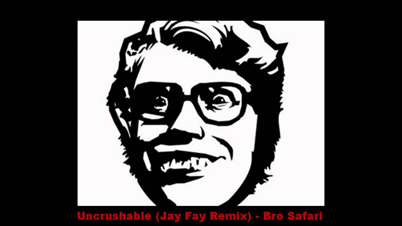 Uncrushable (Jay Fay Remix) - Bro Safari - YouTube