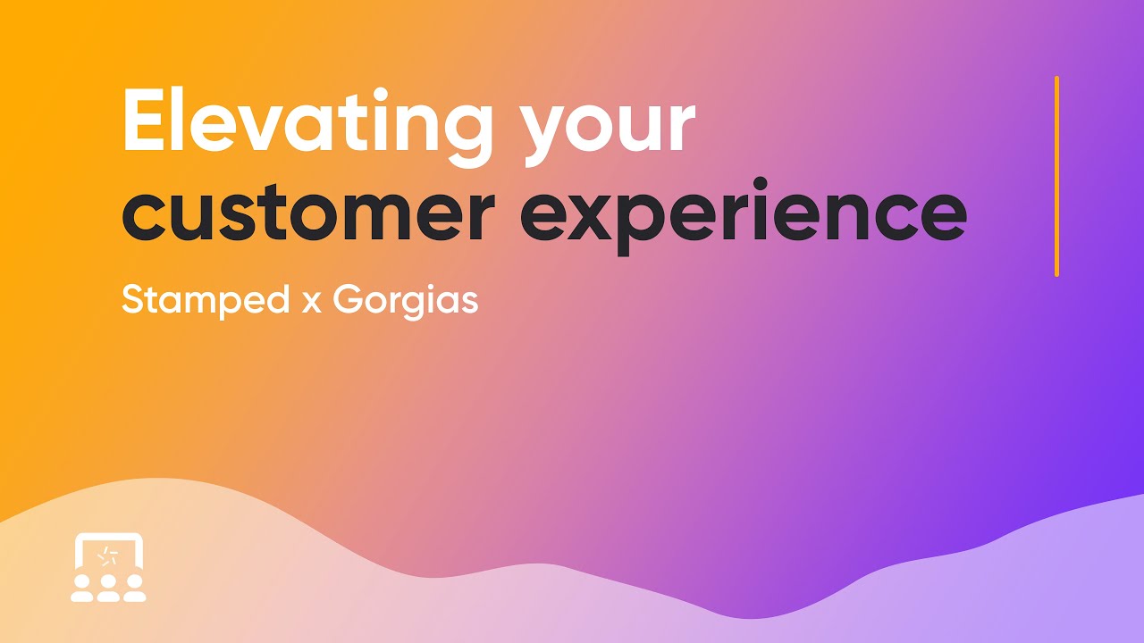 Stamped & Gorgias | Elevating Your Customer Experience [Webinar] - YouTube