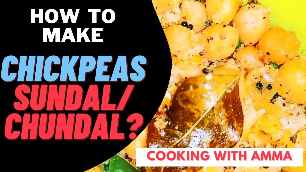 How to make CHICKPEAS SUNDAL? | Chundal Recipe| Sundal Recipe| COOKING ...