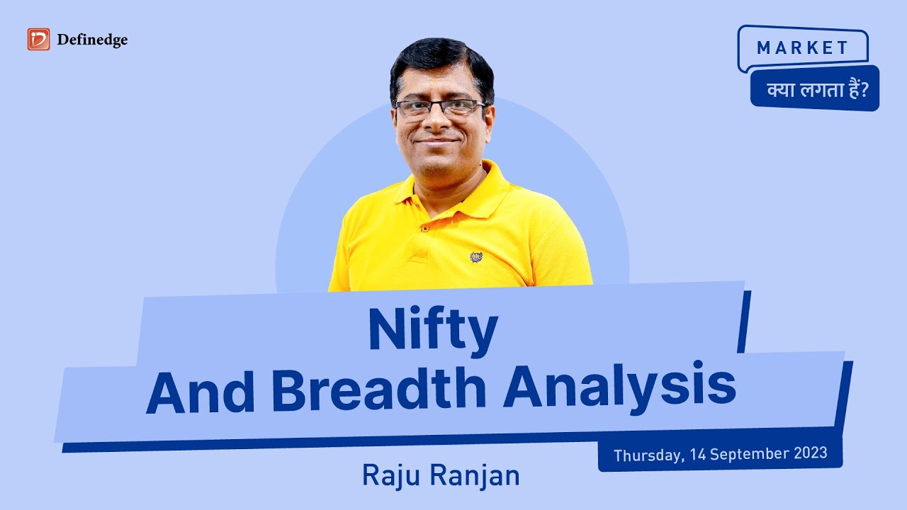Market क्या लगता है ? Nifty and Breadth Analysis | Raju Ranjan | Definedge - YouTube