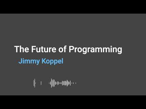 The Future of Programming - Jimmy Koppel - YouTube