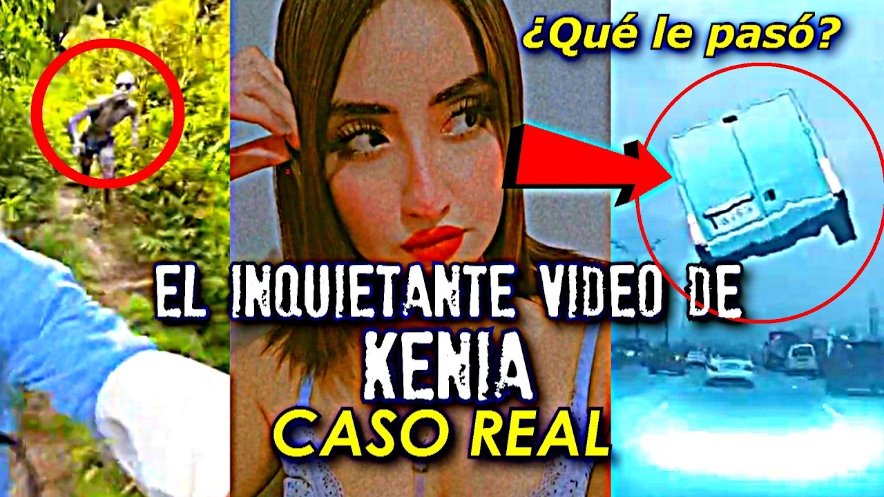 El inquietante video de Kenia ¿Qué le pasó? | Caso Real - YouTube