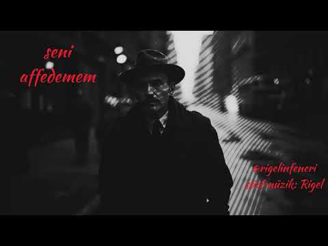 seni affedemem