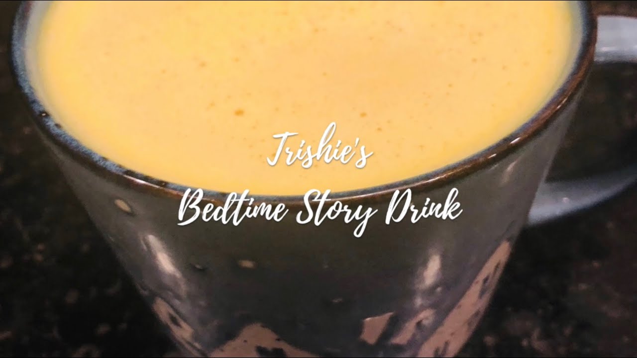 Dish With Trish: Trishie's Bedtime Story Drink - YouTube