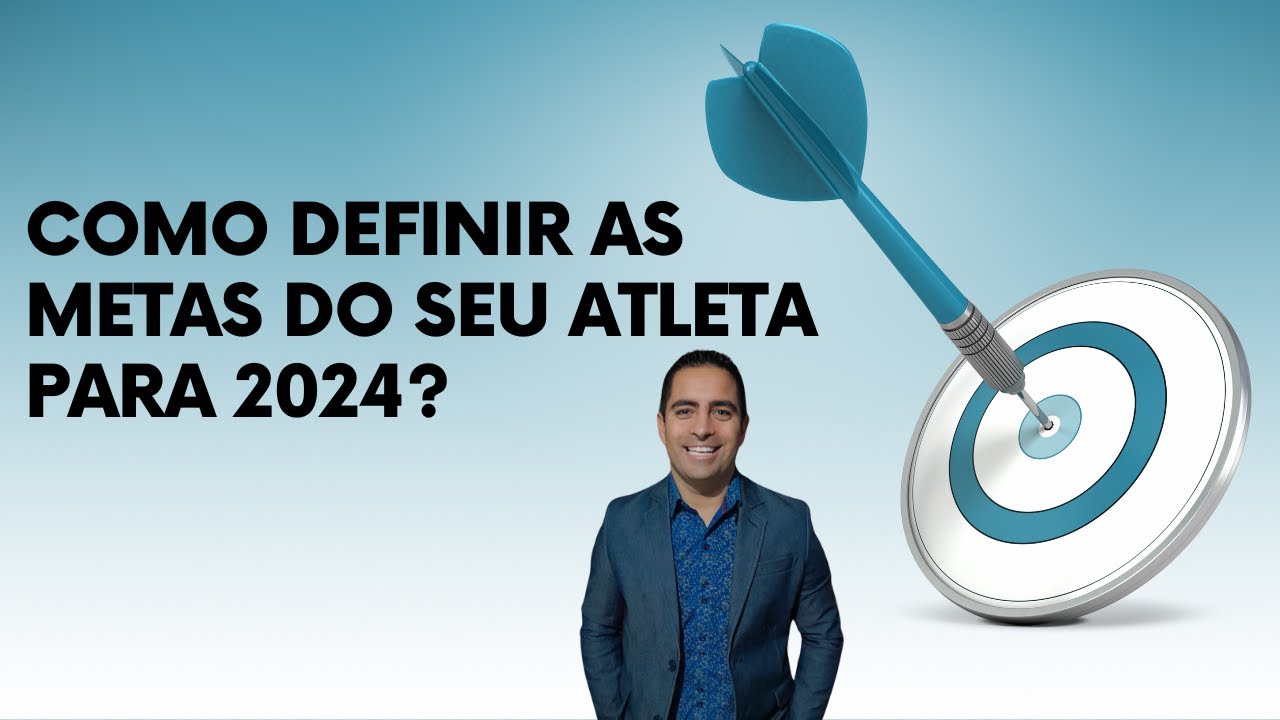 Como definir as Metas do seu Atleta para 2024? - YouTube
