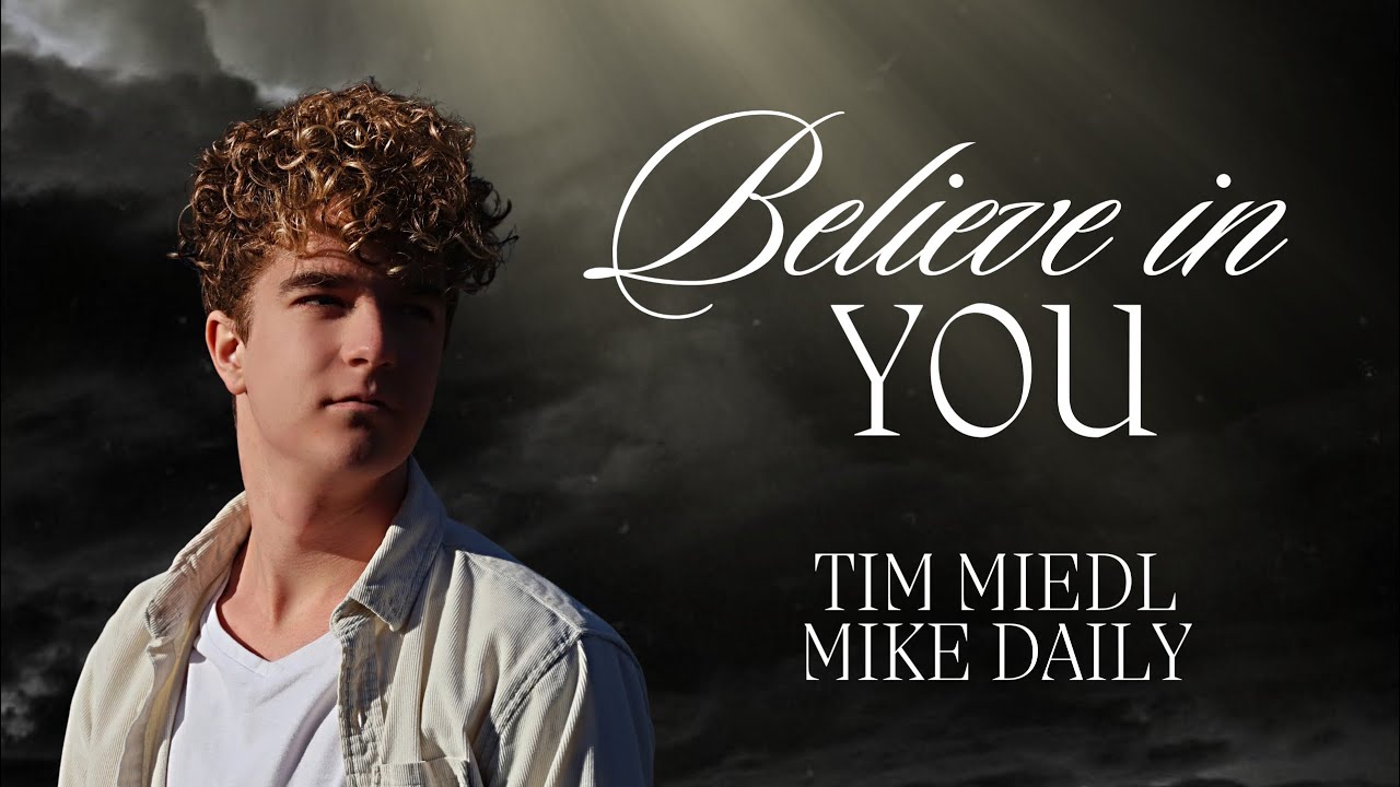Tim Miedl & Mike Daily - Believe in You (Official Acoustic Version ...