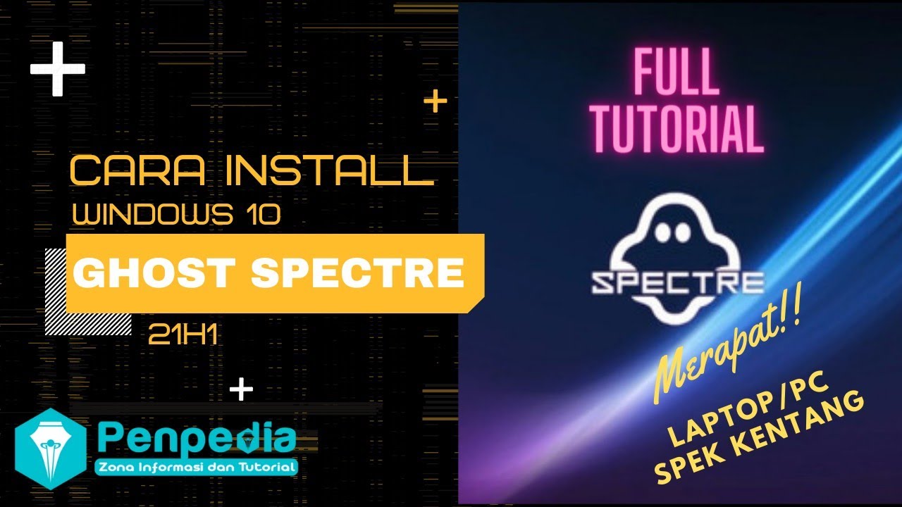 Cara Install Ulang Windows 10 Ghost Spectre 21H1 - YouTube