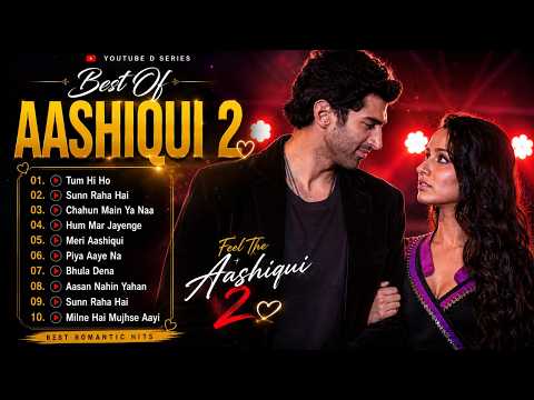 Aashiqui 2 (2013) - Full Movie Songs | Bollywood Romantic Hits