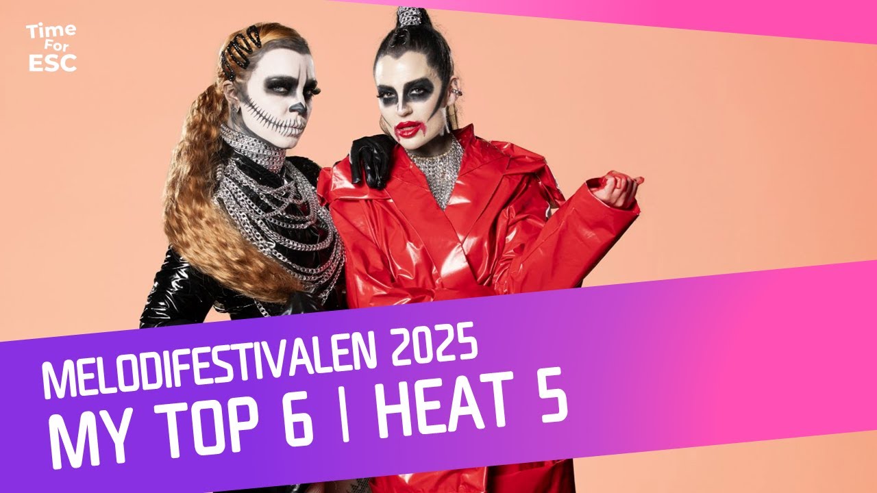 *MY TOP 6 - HEAT 5 - BEFORE THE SHOW* | 🇸🇪 Melodifestivalen 2025 🇸🇪 ...