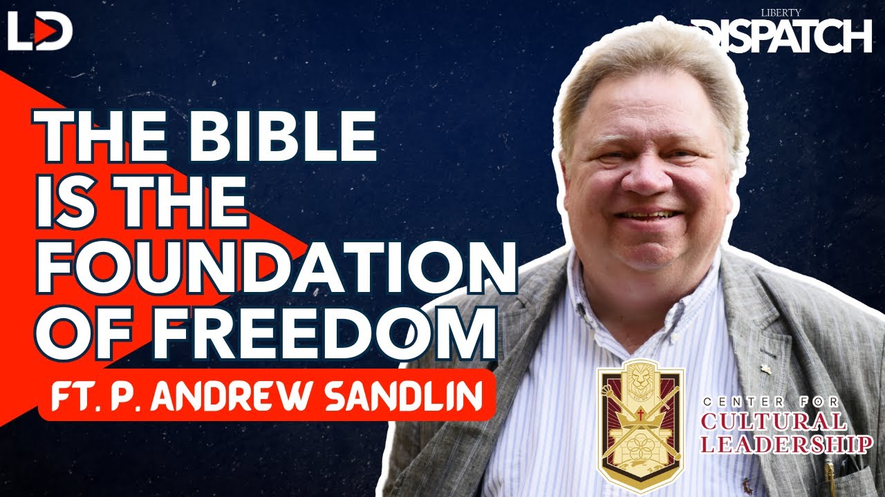 The Bible as the Foundation for Freedom ft. Dr. P. Andrew Sandlin - YouTube