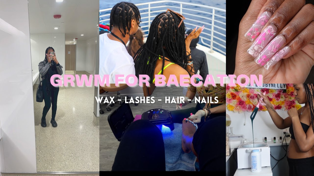 GRWM: PREPARING FOR MY FIRST BAECATION (Hair, Nails, Lashes, & more ...