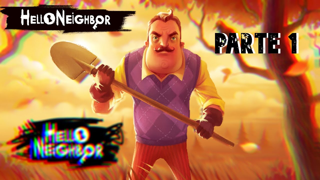 HELLO NEIGHBOR (JUEGO FINAL EN PLENO 2024)xd - YouTube