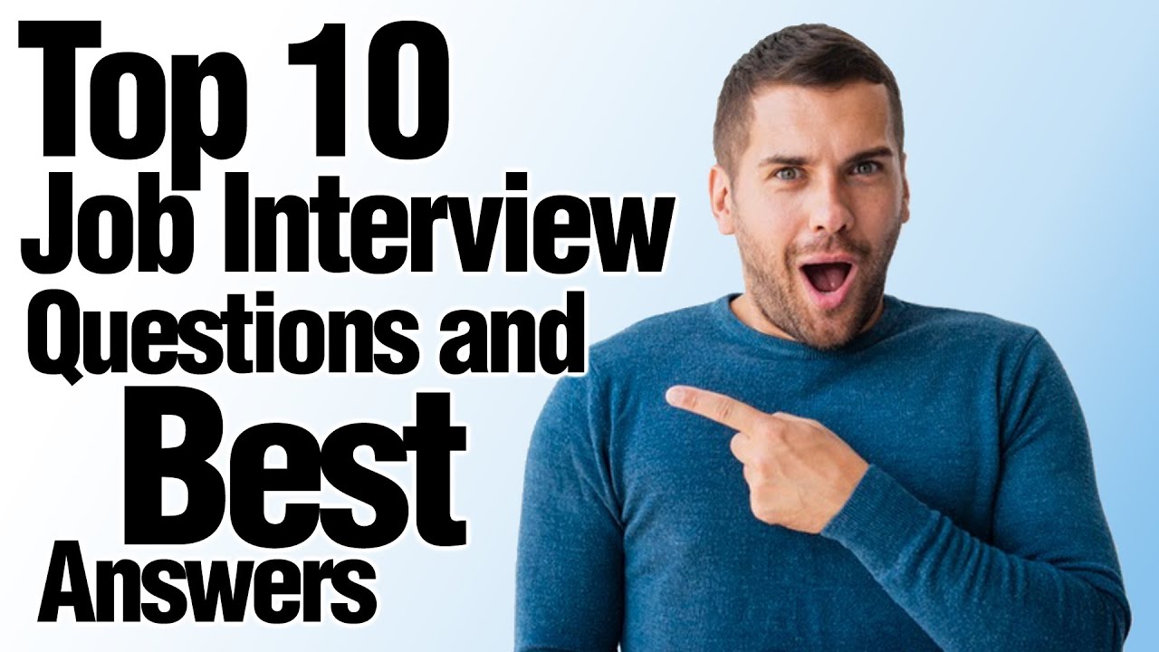 Top 10 Job Interview Questions And Best Answers with Former CEO YouTube top-10-job-interview-questions-and-best-answers-with-former-ceo-youtube