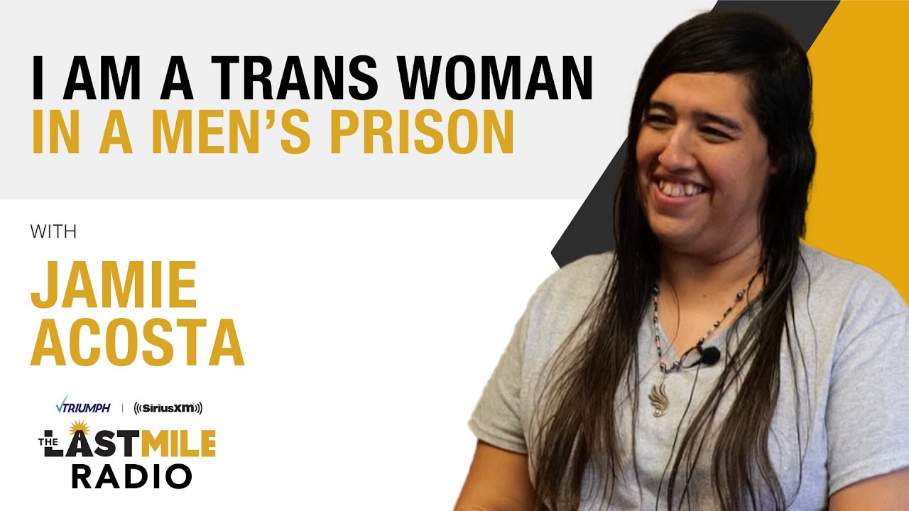 Jamie Acosta: I Am A Trans Woman In A Men’s Prison - YouTube