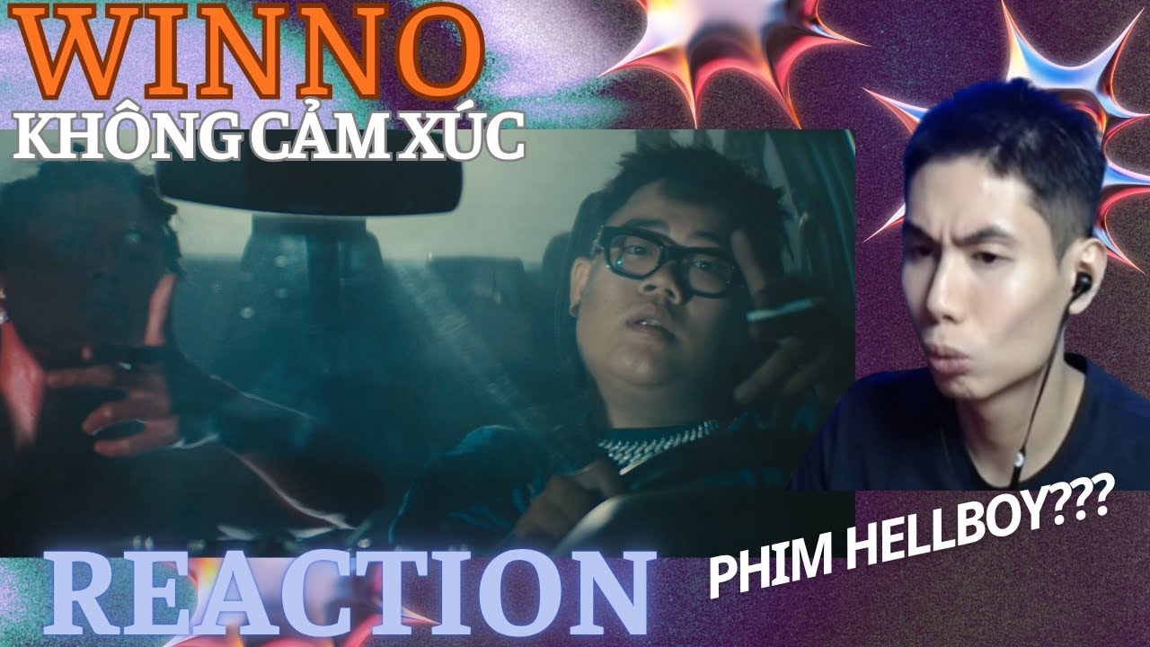 [REACTION] WINNO – KHÔNG CẢM XÚC (Official Music Video) | BEAT HAY LỜI ...