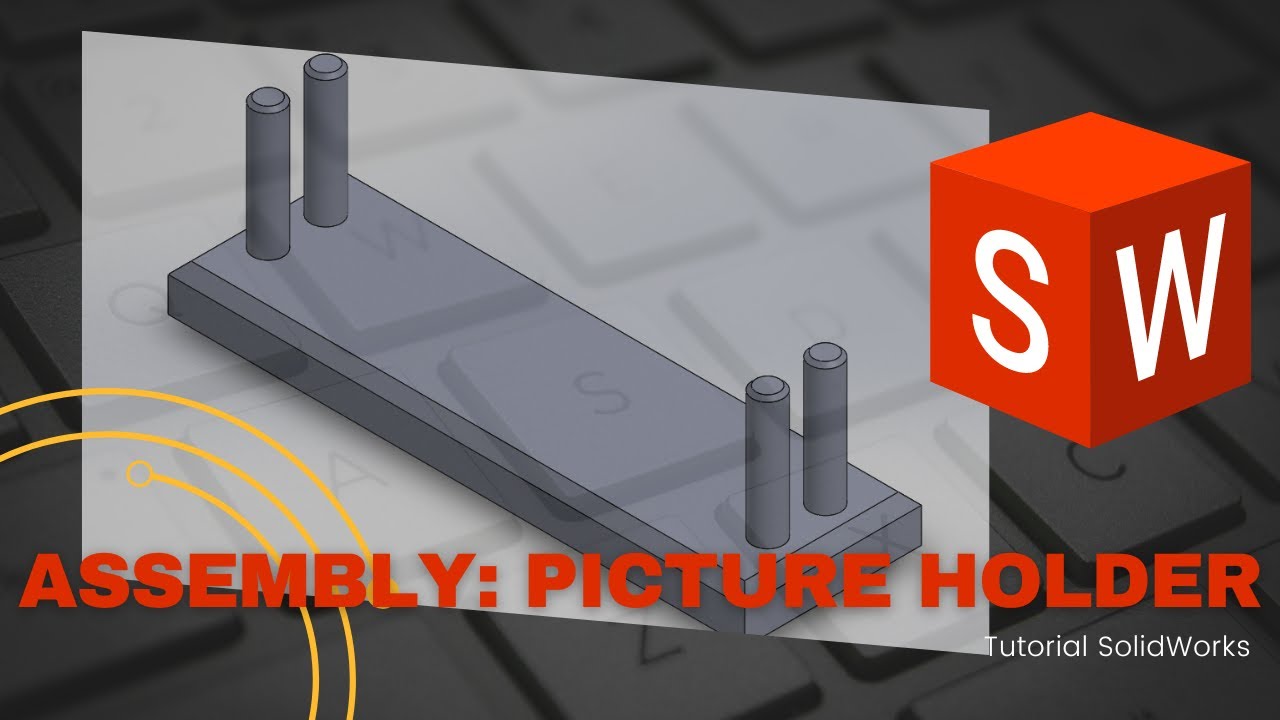 SolidWorks - Assembly : Picture Holder - YouTube