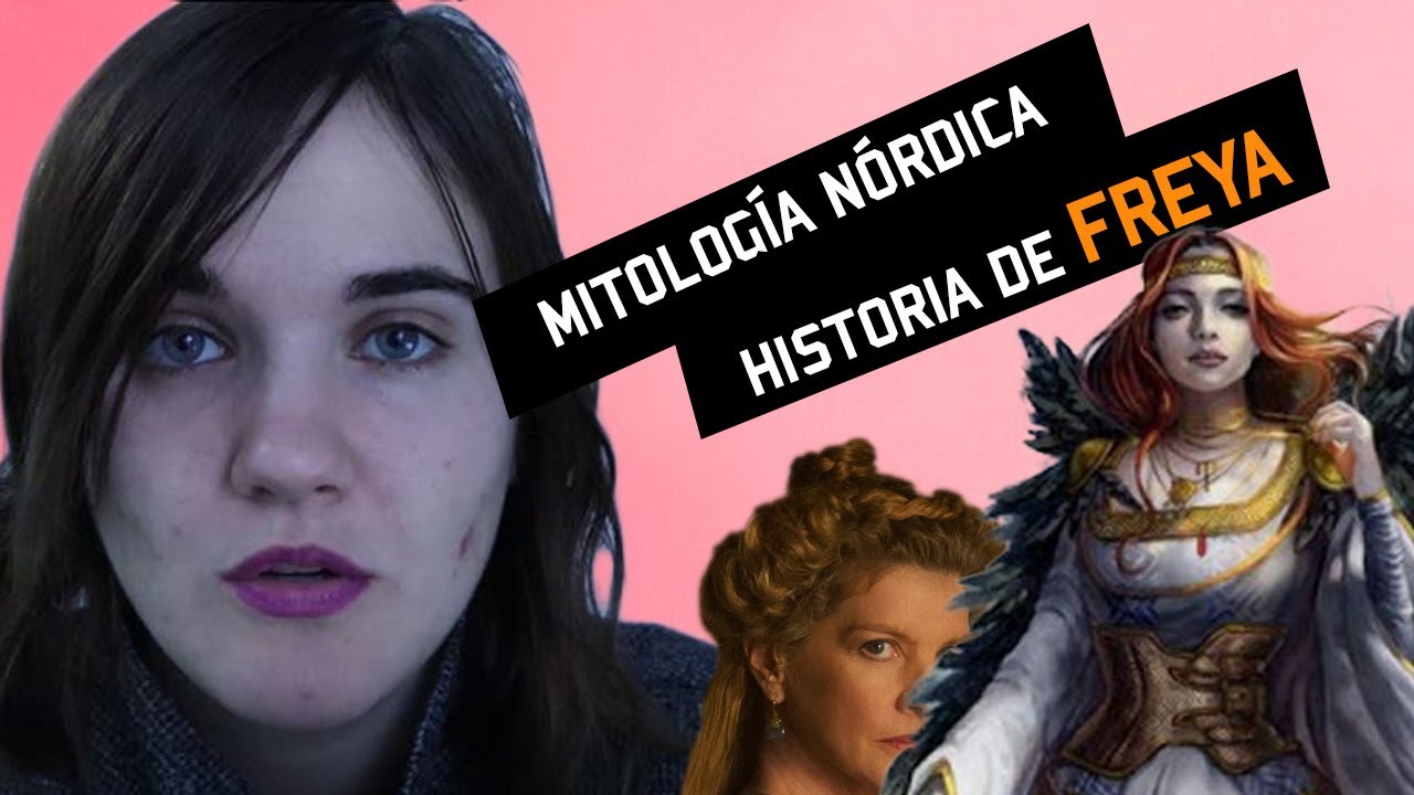 TODO sobre la HISTORIA DE LA DIOSA FREYA 🔥 | FREY y FREJYA |LEYENDAS DE LA MITOLOGÍA NÓRDICA #04 ...