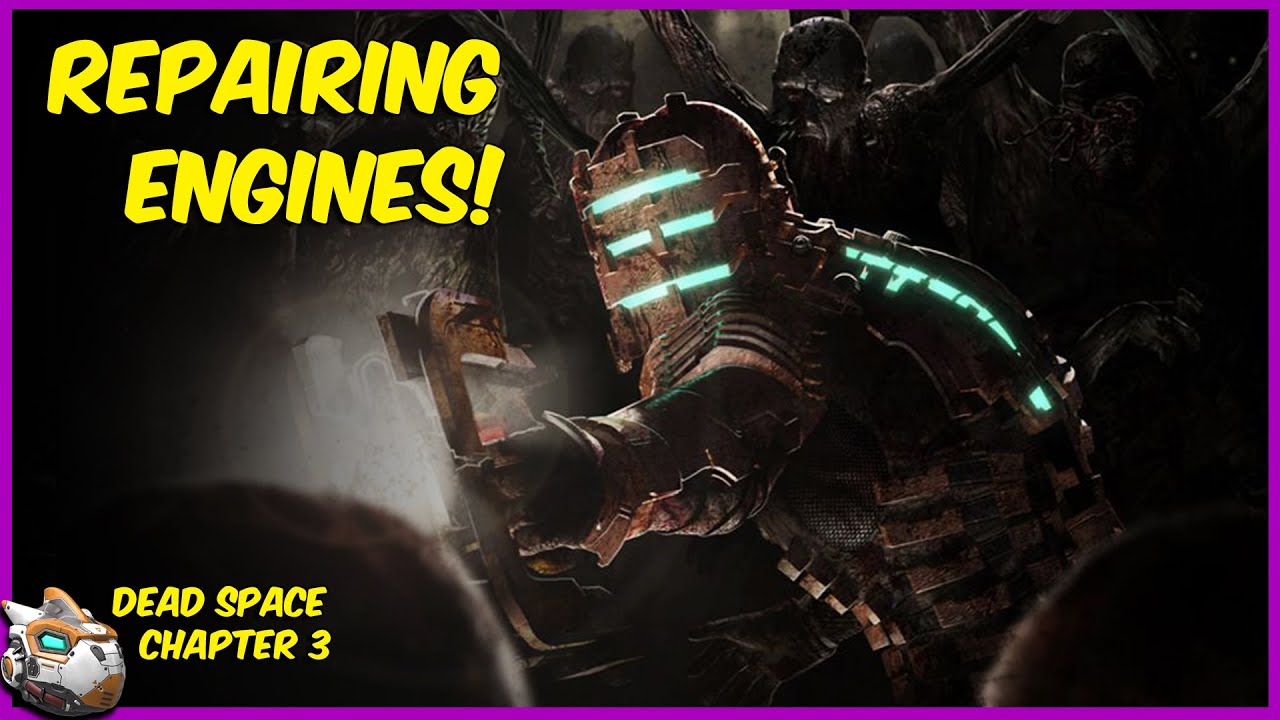 Dead Space Chapter 3 Restarting The Engines | Let's Play Dead Space ...