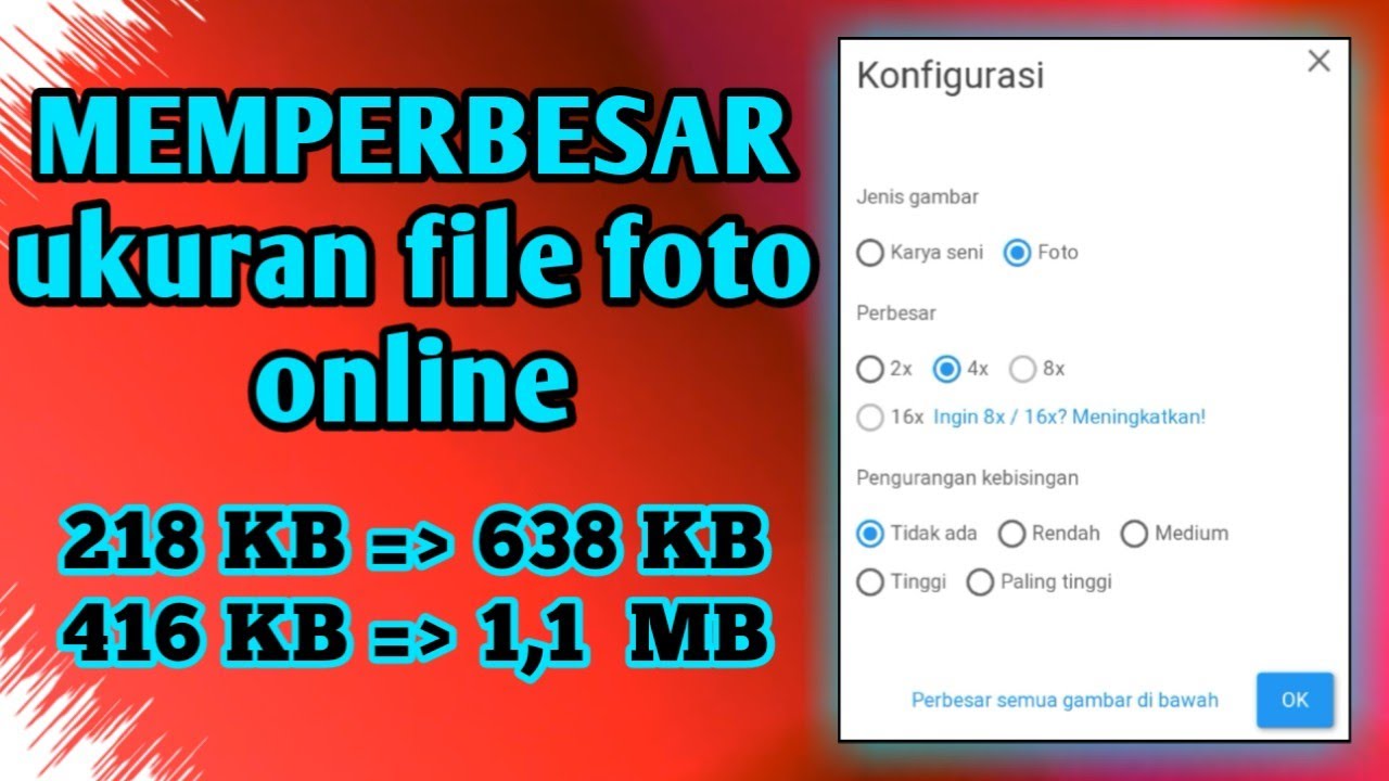 TANPA APLIKASI ! Cara memPERBESAR ukuran file foto JPG online - YouTube