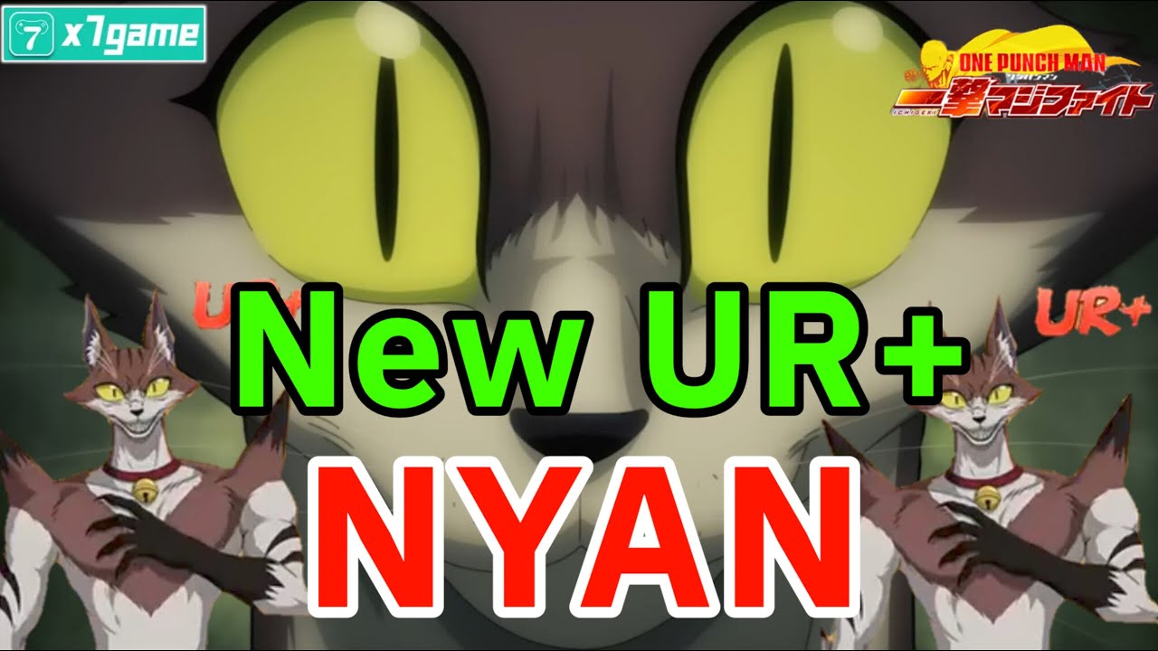 หลุดสกิลตัวใหม่ Nyan UR+ l One Punch Man : The Strongest - YouTube