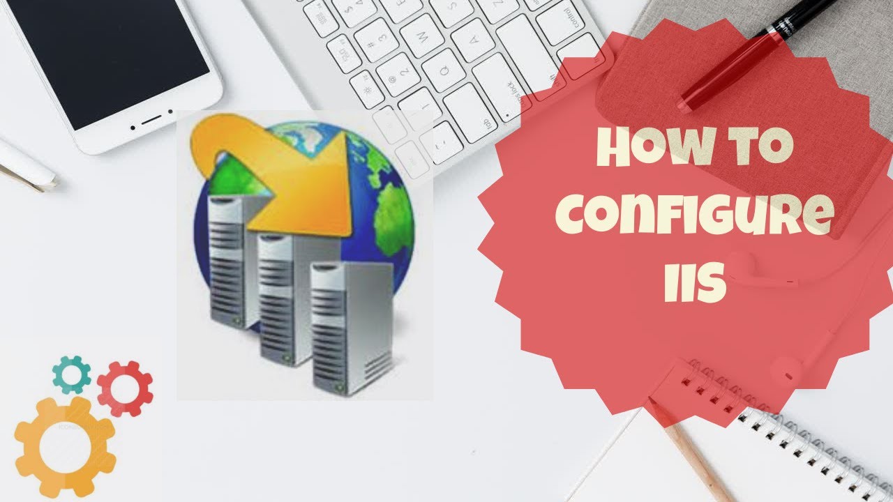 How to configure Internet Information Services (IIS) - YouTube