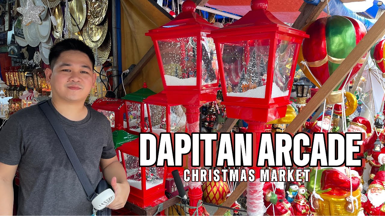 DAPITAN ARCADE - MURANG BILIHAN NG CHRISTMAS DECOR | Manila’s Christmas ...