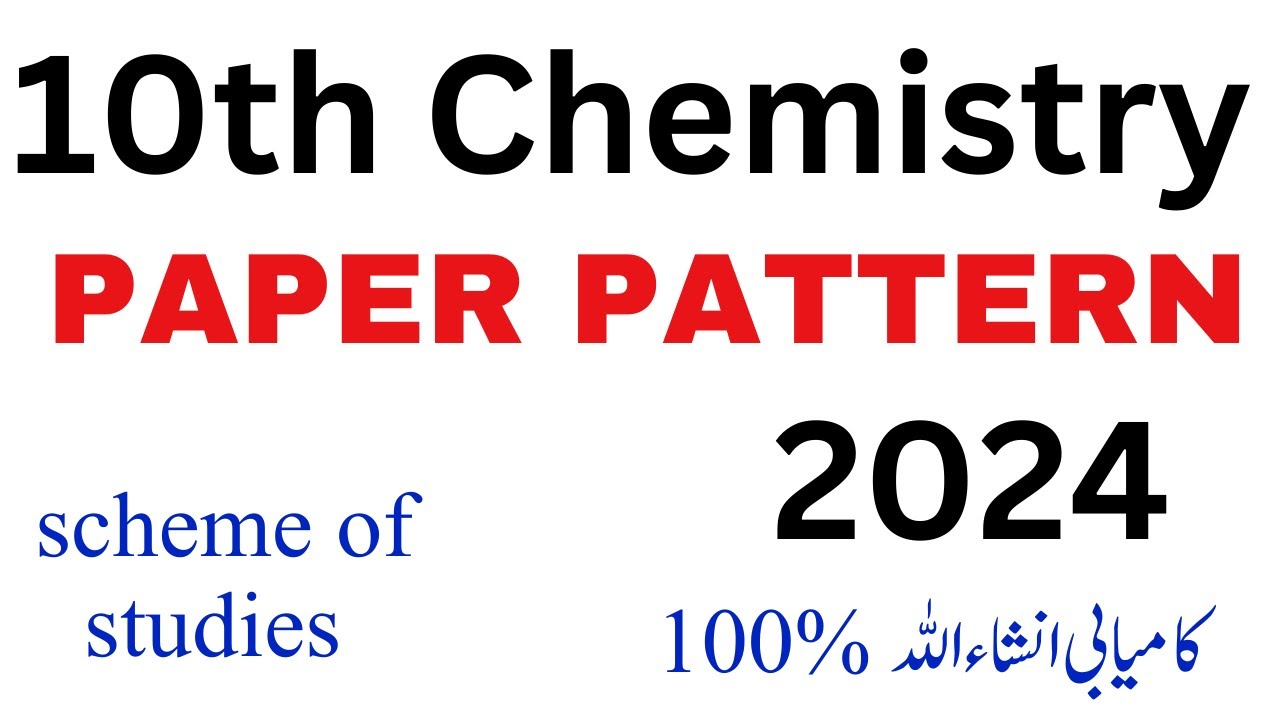 10th chemistry paper pattern 2024 . chemistry scheme class 10 2024 ...