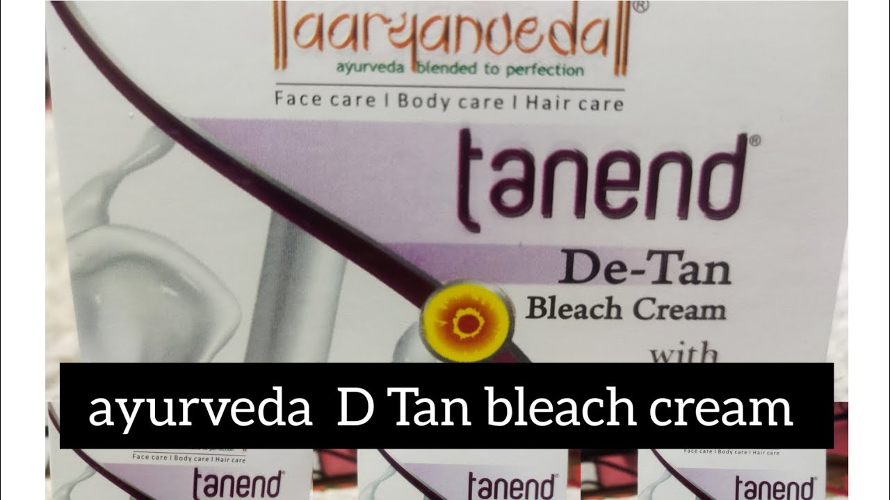 आयुर्वेदा ब्लिच क्रीम/ ayurveda D Tan bleach cream - YouTube