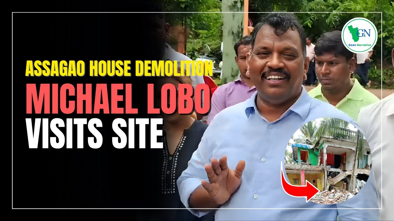 Assagao House demolition : Michael Lobo Visits Site - YouTube