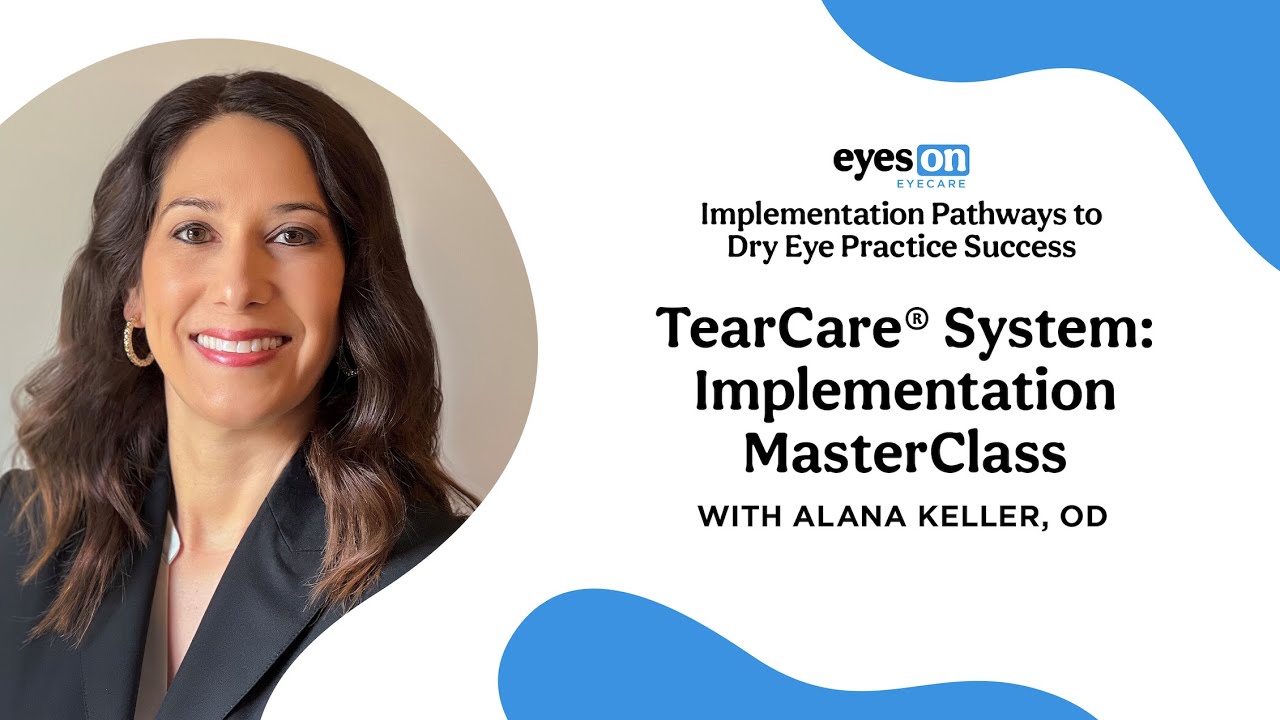Implementation Pathways Series 2 - TearCare® System: Implementation MasterClass - YouTube