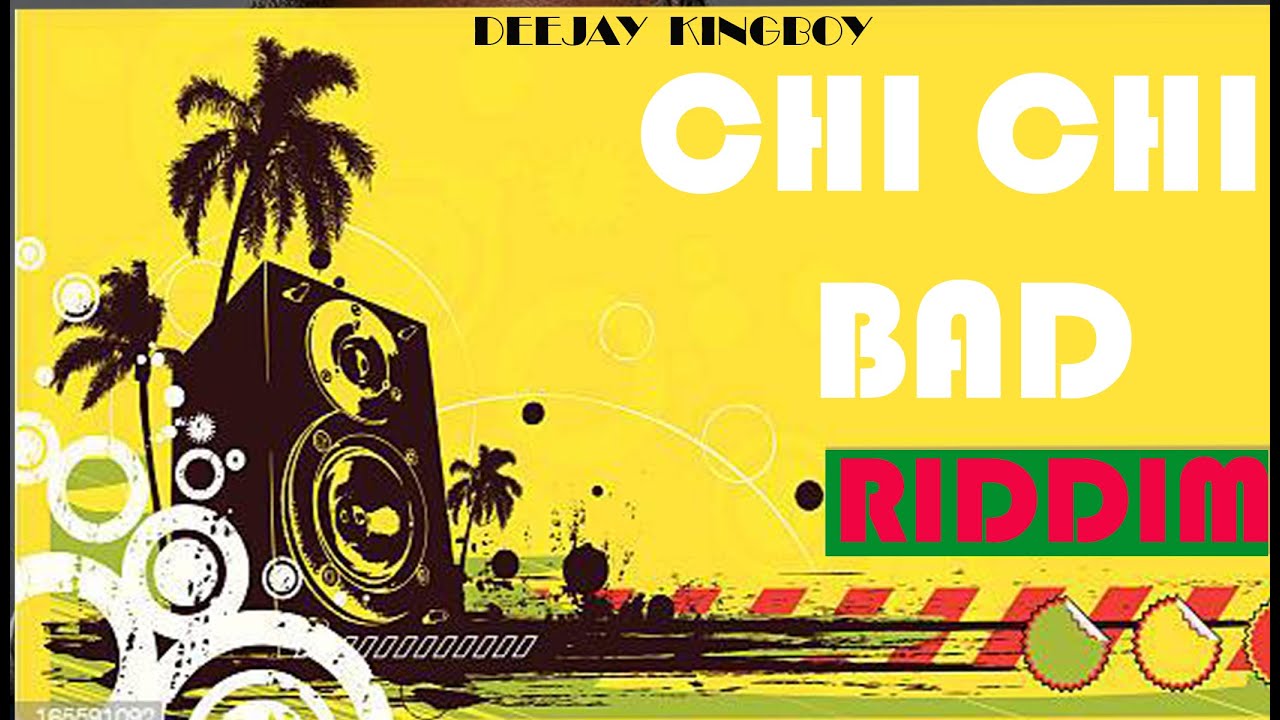 chi chi bud riddim mix (deejay kingboy) - YouTube