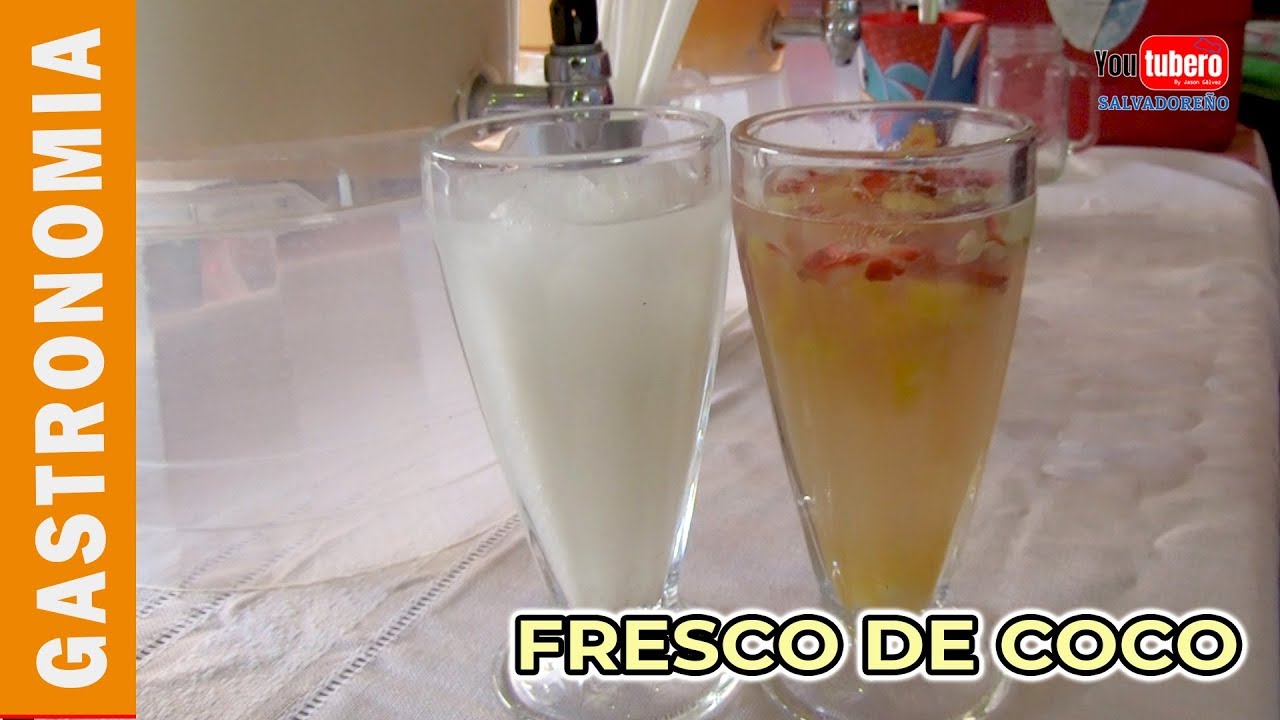 Como se hace el fresco de Coco salvadoreño al estilo del comedor y ...
