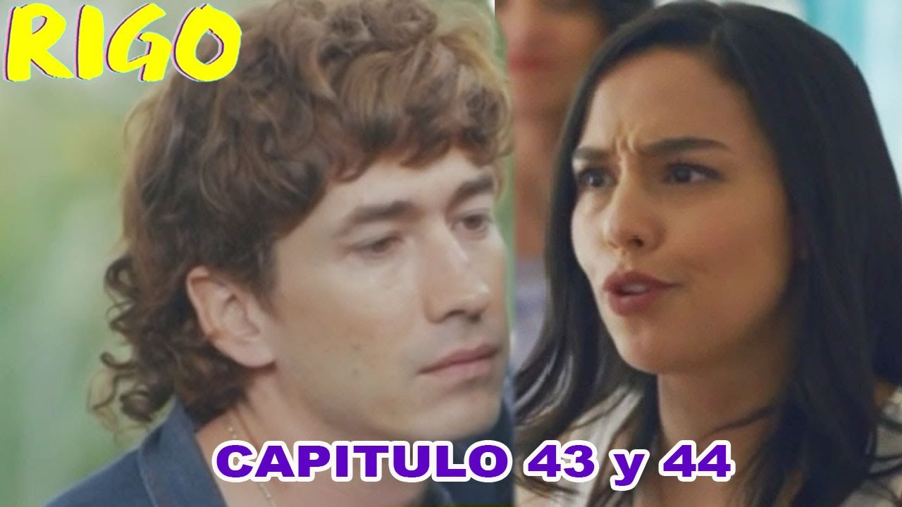 Rigo Nuevo Capítulo 43 y 44 Michelle le Confiesa un Secreto a Rigo ...