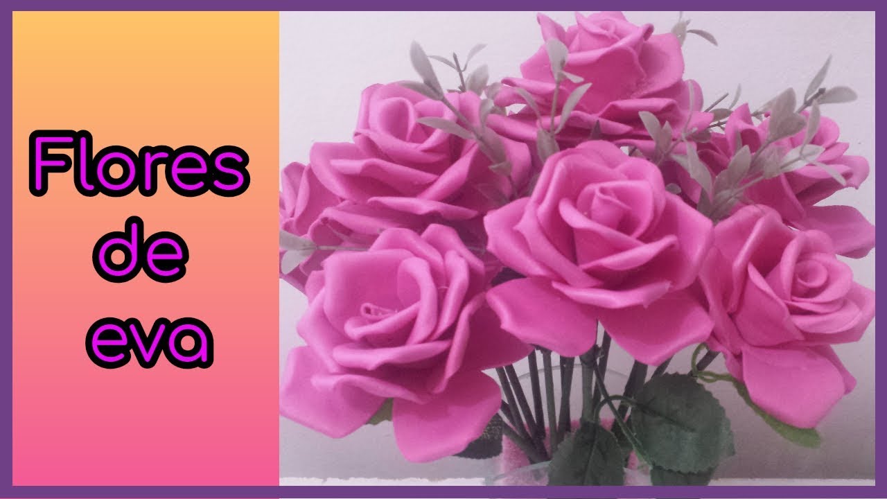 FLORES DE EVA - MUITO FÁCIL. - YouTube