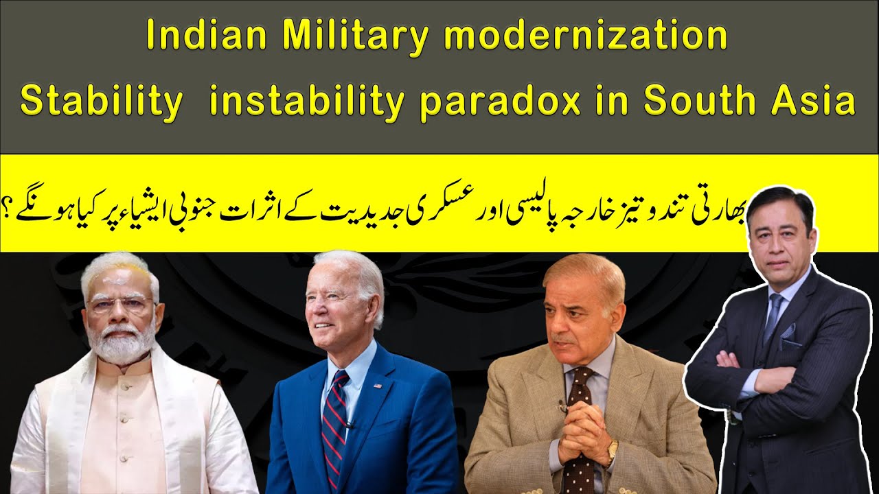 Indian Military modernization: Stability instability paradox in South ...