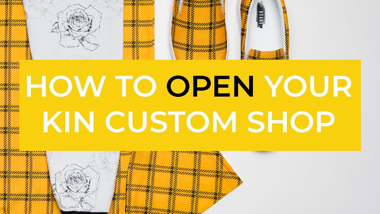 Kin Custom - How to open your Kin Custom Shop - YouTube