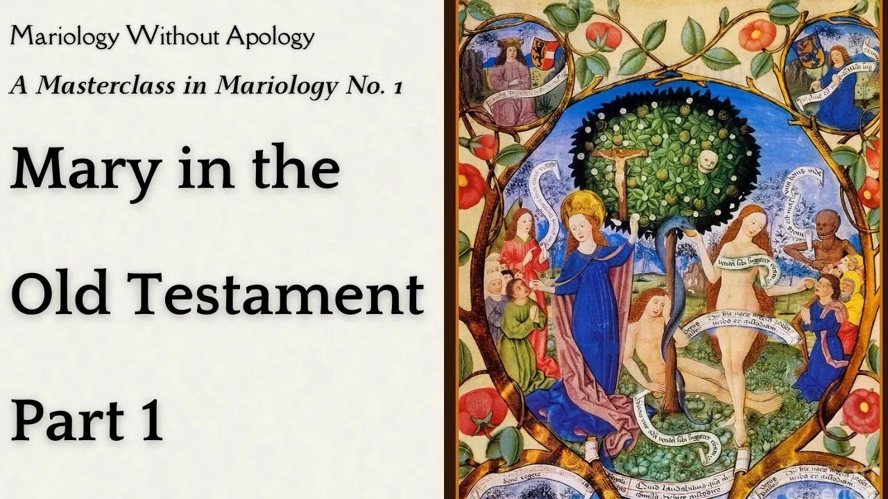 Our Lady in the Old Testament, Part 1 - Masterclass in Mariology No. 1 ...