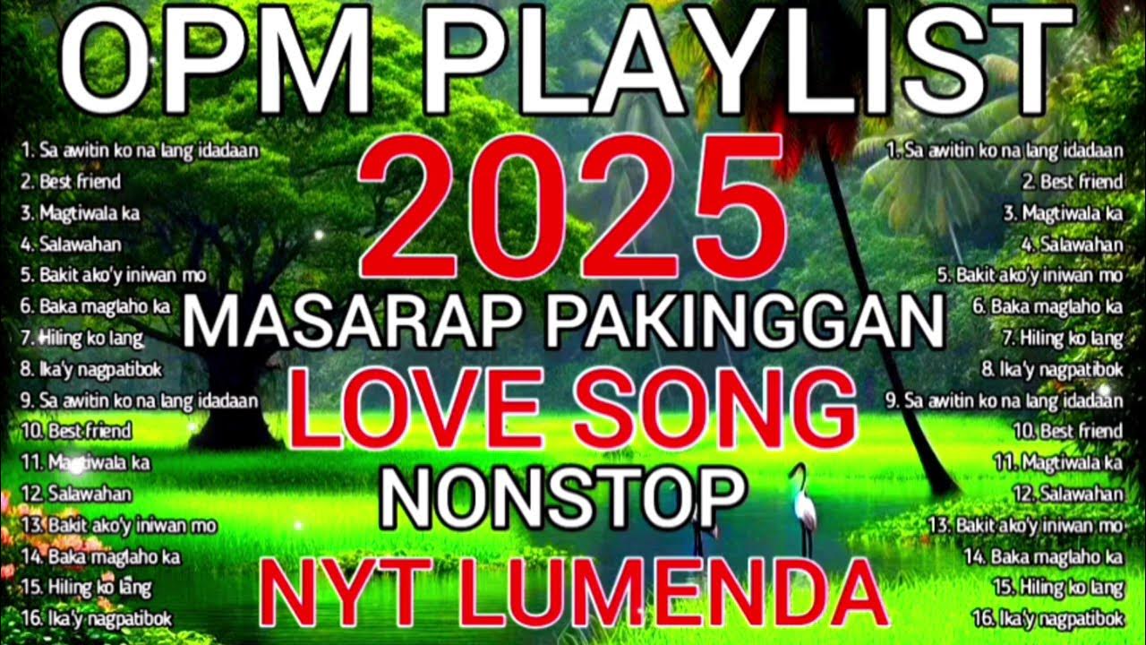 OPM PLAYLIST MASARAP PAKINGGAN LOVE SONG, original song by Nyt Lumenda - YouTube