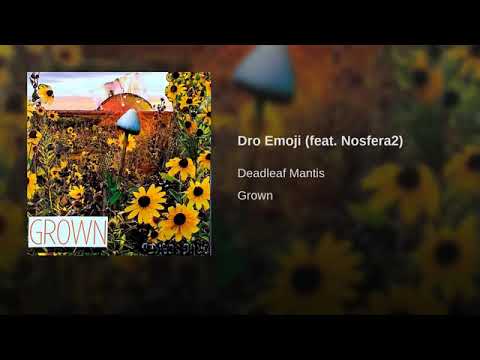 Deadleaf Mantis - Dro Emoji feat Nosfera2 - YouTube