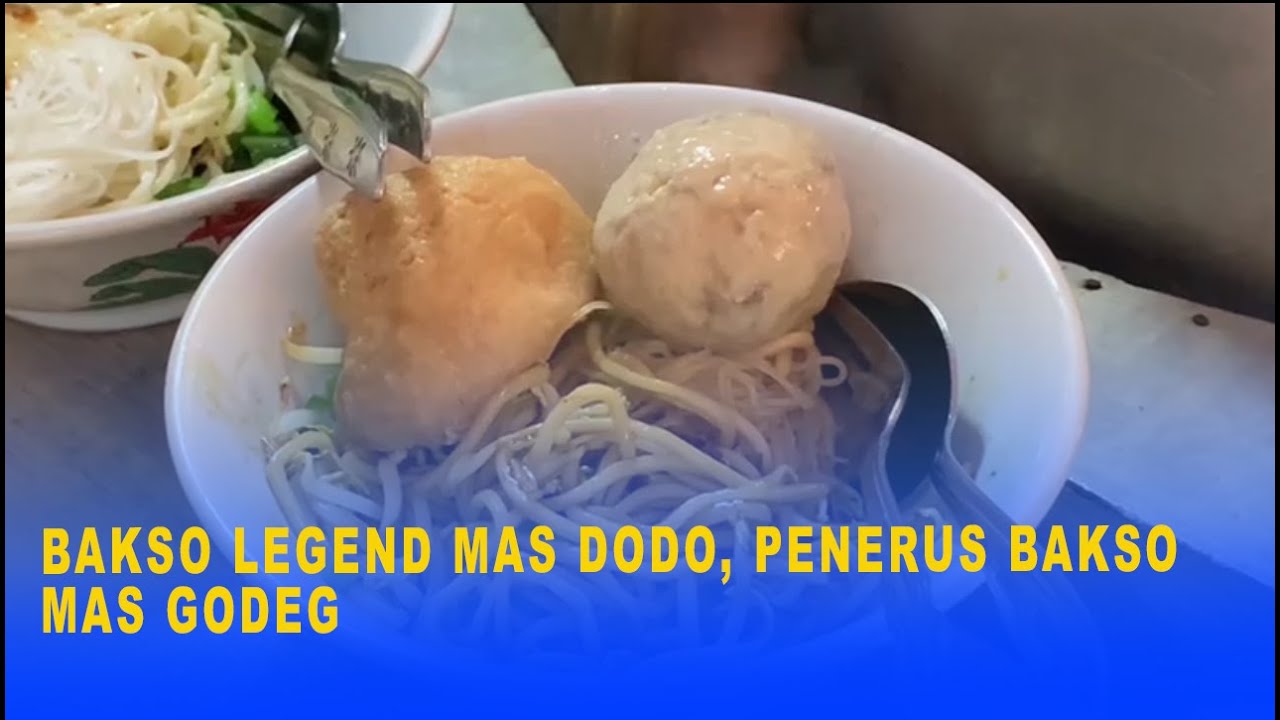 BAKSO LEGEND MAS DODO, PENERUS BAKSO MAS GODEG - YouTube