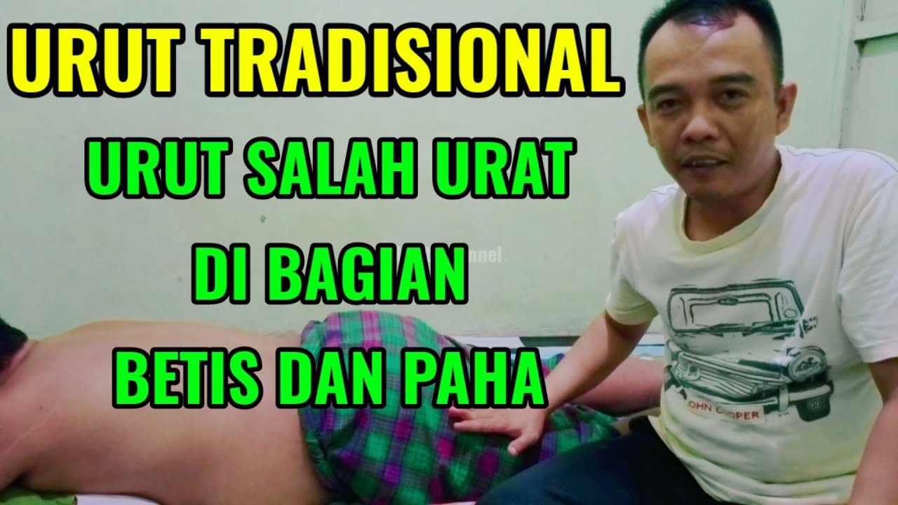 URUT TRADISIONAL - Urut Salah Urat Di Bagian Paha - YouTube