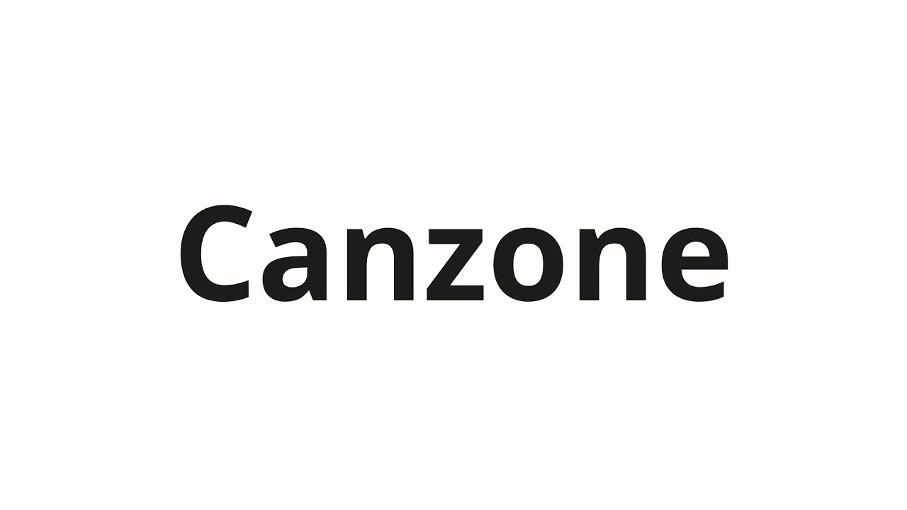 How to pronounce Canzone - YouTube