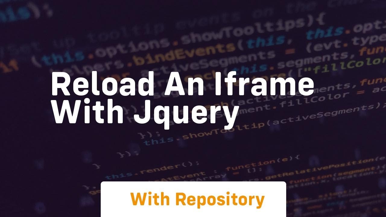 reload an iframe with jquery - YouTube