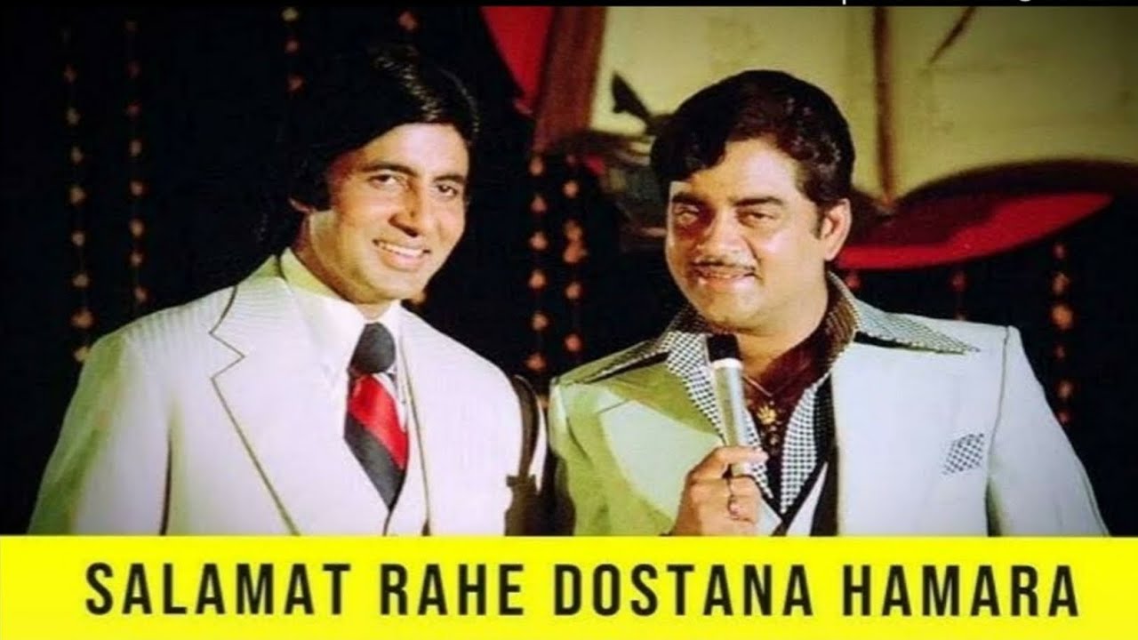 Salamat Rahe Dostana Hamara, Amitabh Bachcha,Shatrughan Sinha, Dostana ...