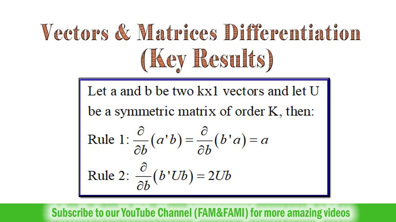 Vectors & Matrices Differentiation (Key Results) - YouTube