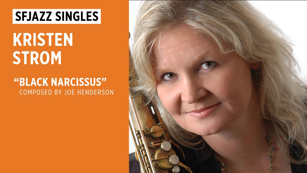 SFJAZZ Singles: Kristen Strom performs "Black Narcissus" - YouTube